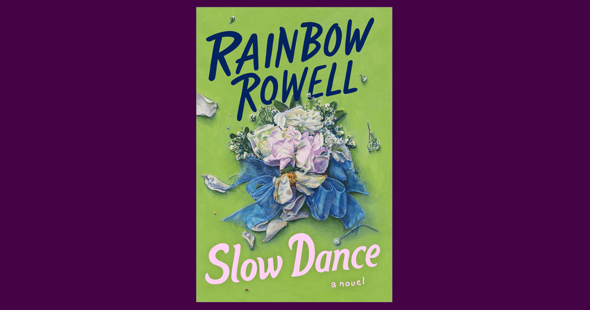 Slow Dance by Rainbow Rowell – HarperCollins
