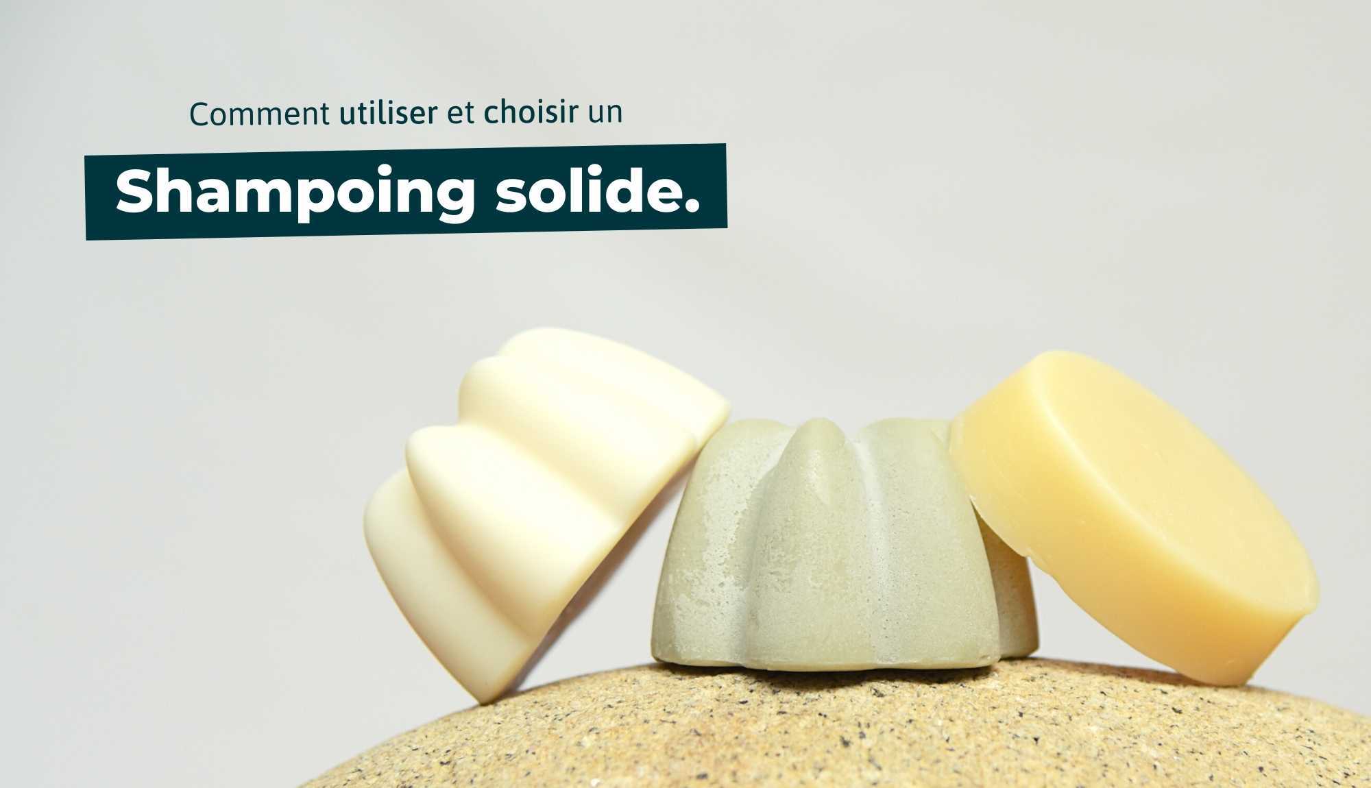Comment utiliser un shampoing solide