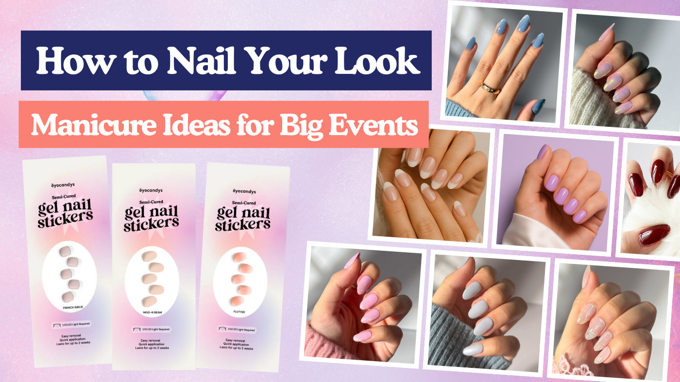 How to Nail Your Look: Manicure Ideas for Big Events | EyeCandys