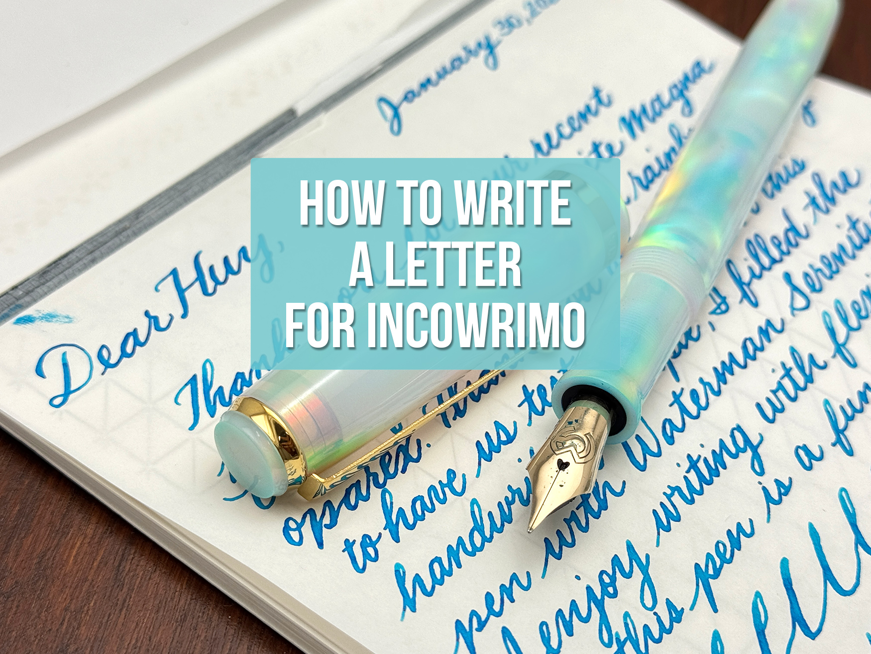 How to Write a Letter for InCoWriMo [2026] - Goldspot Pens