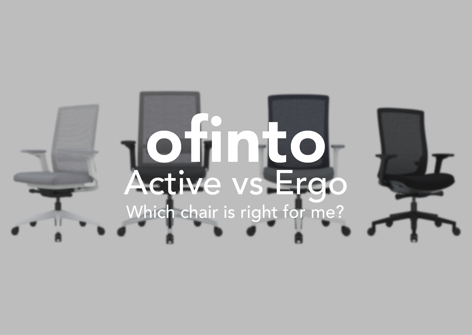 The ofinto Ergo in a Detailed Office Chair Test - ofinto UK