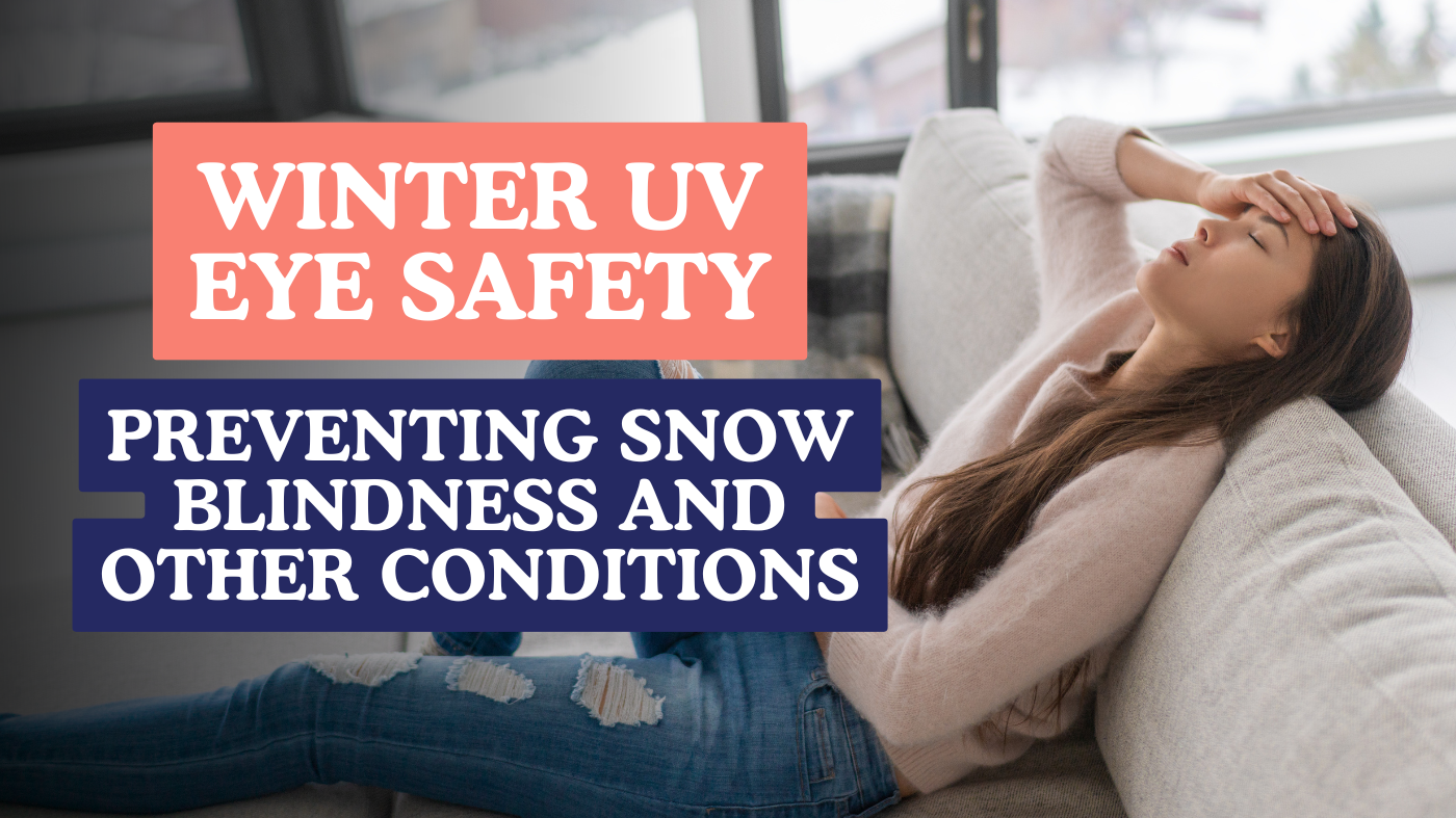 How to Prevent Snow Blindness and Winter UV Eye Safety – EyeCandys®