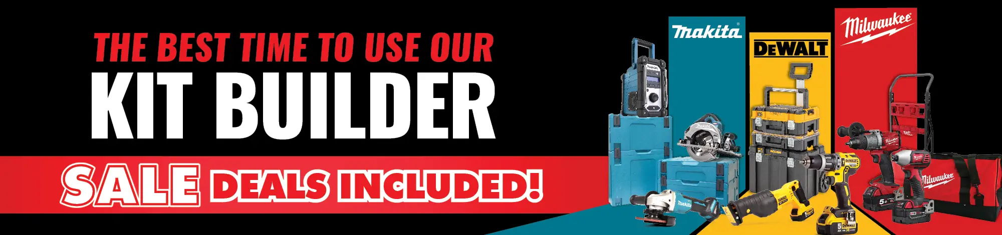 Power Tool Kit Builder | DeWalt, Makita, Milwaukee | ITS.co.uk