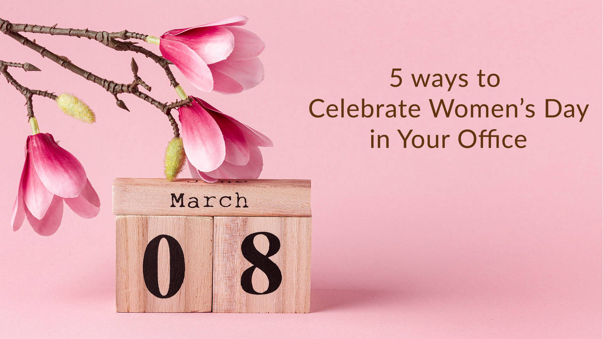 5 WAYS TO CELEBRATE WOMEN’S DAY IN YOUR OFFICE – CHOCOCRAFT 5 WAYS TO CELEBRATE WOMEN’S DAY IN YOUR OFFICE – CHOCOCRAFT