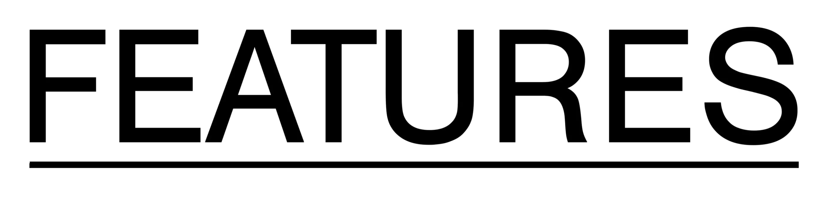 FEATURES
