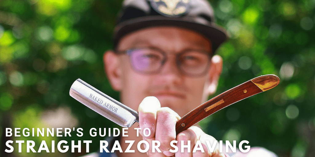Beginner's Guide to Straight Razor Shaving | Naked Armor – Naked Armor ...
