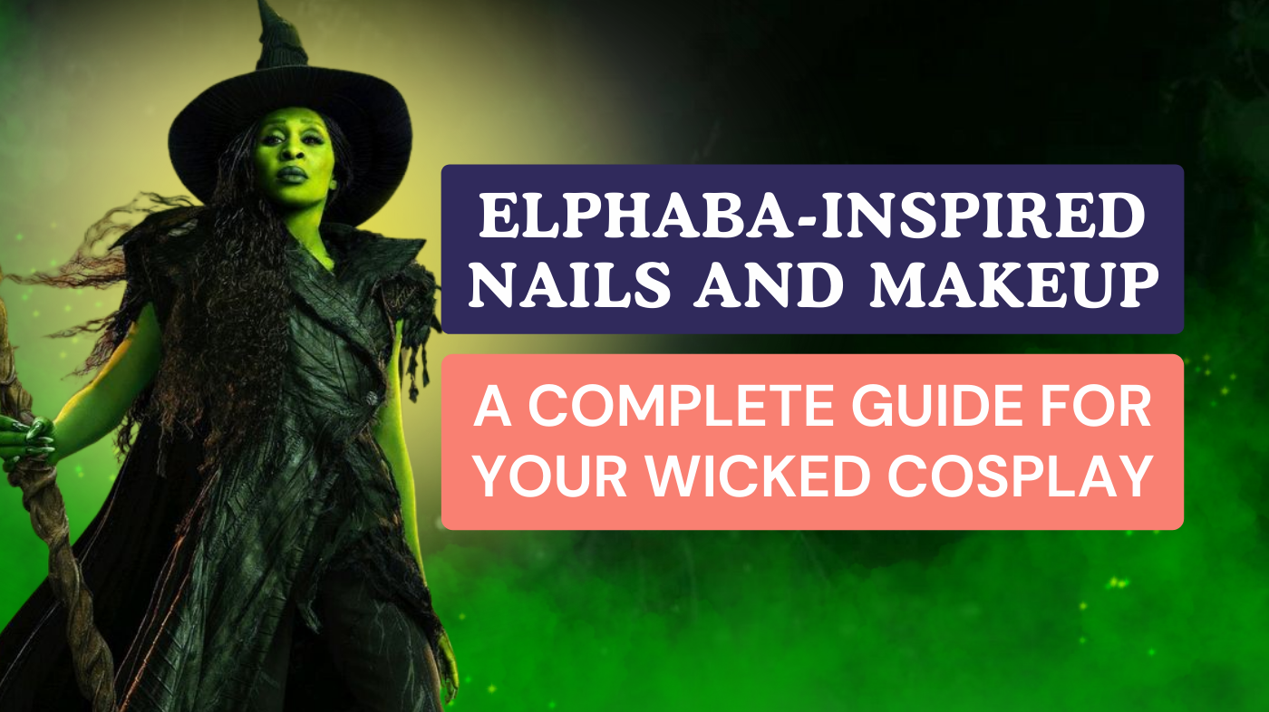 Elphaba-Inspired Nails and Makeup: A Complete Guide for Your Wicked ...