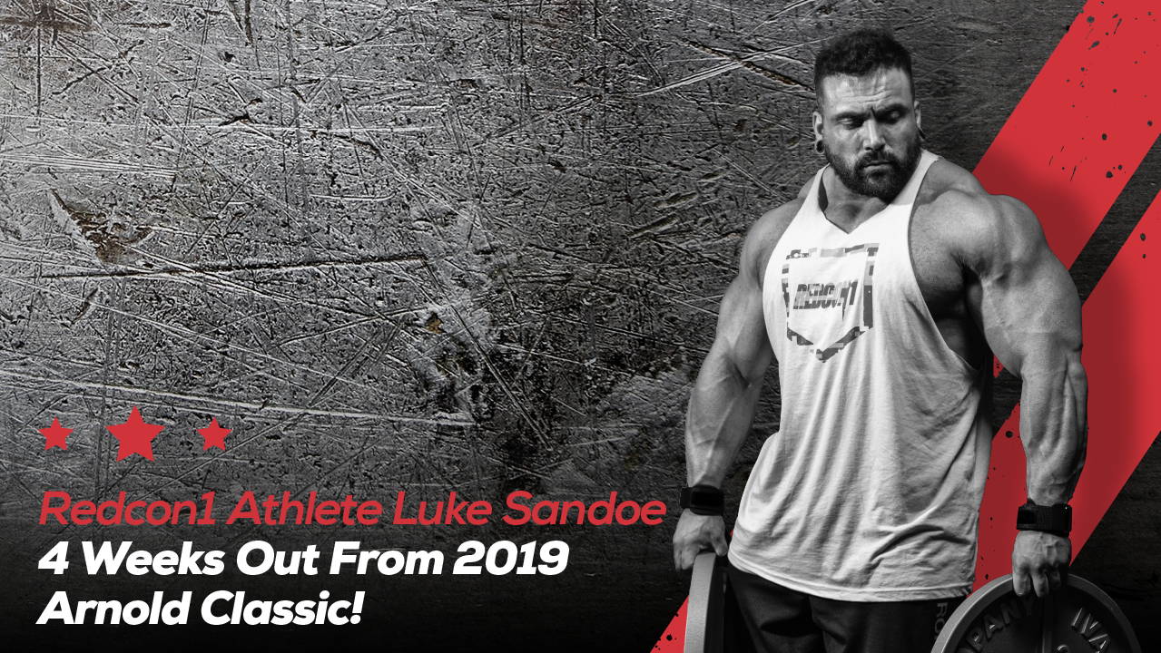 Luke Sandoe 4 Weeks Out From 2019 Arnold Classic! – REDCON1