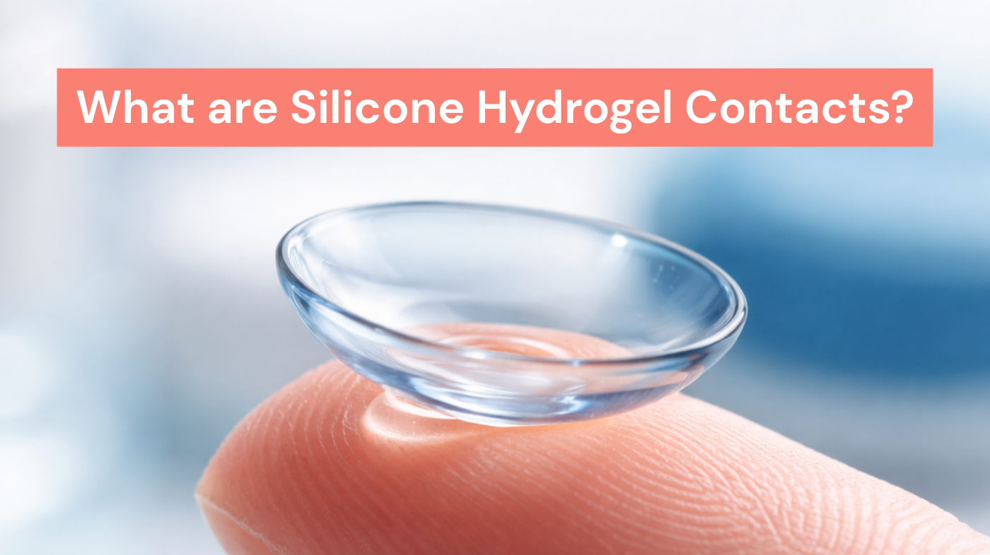What Are Silicone Hydrogel Contacts? A Complete Guide – EyeCandys®