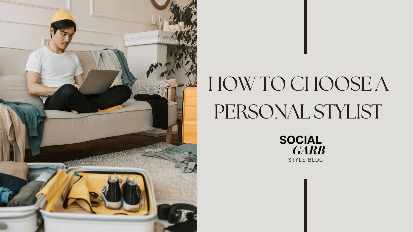 How to Choose a Personal Stylist – Social Garb